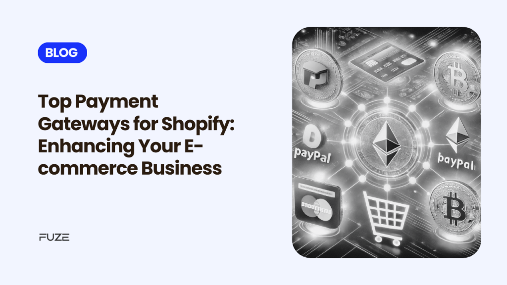 Top Payment Gateways for Shopify: Enhancing Your E-commerce Business ...