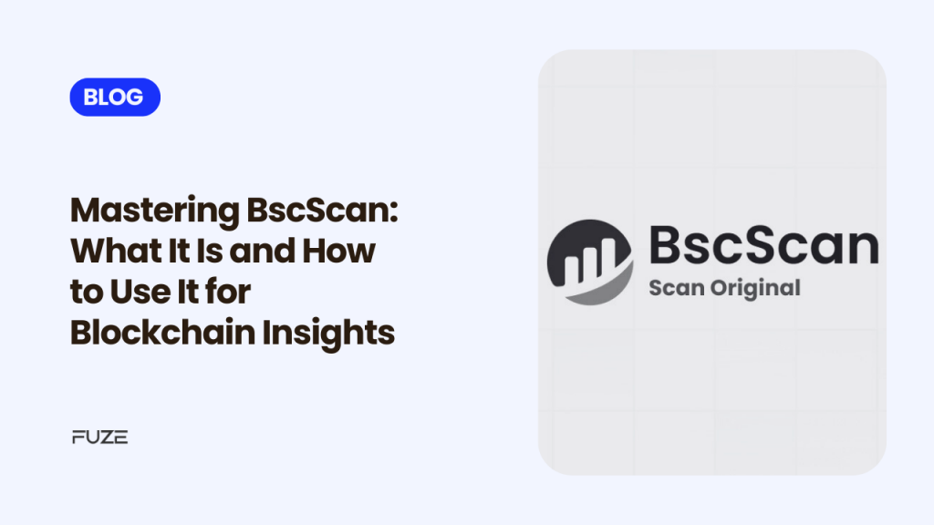 Mastering BscScan: What It Is and How to Use It for Blockchain Insights ...
